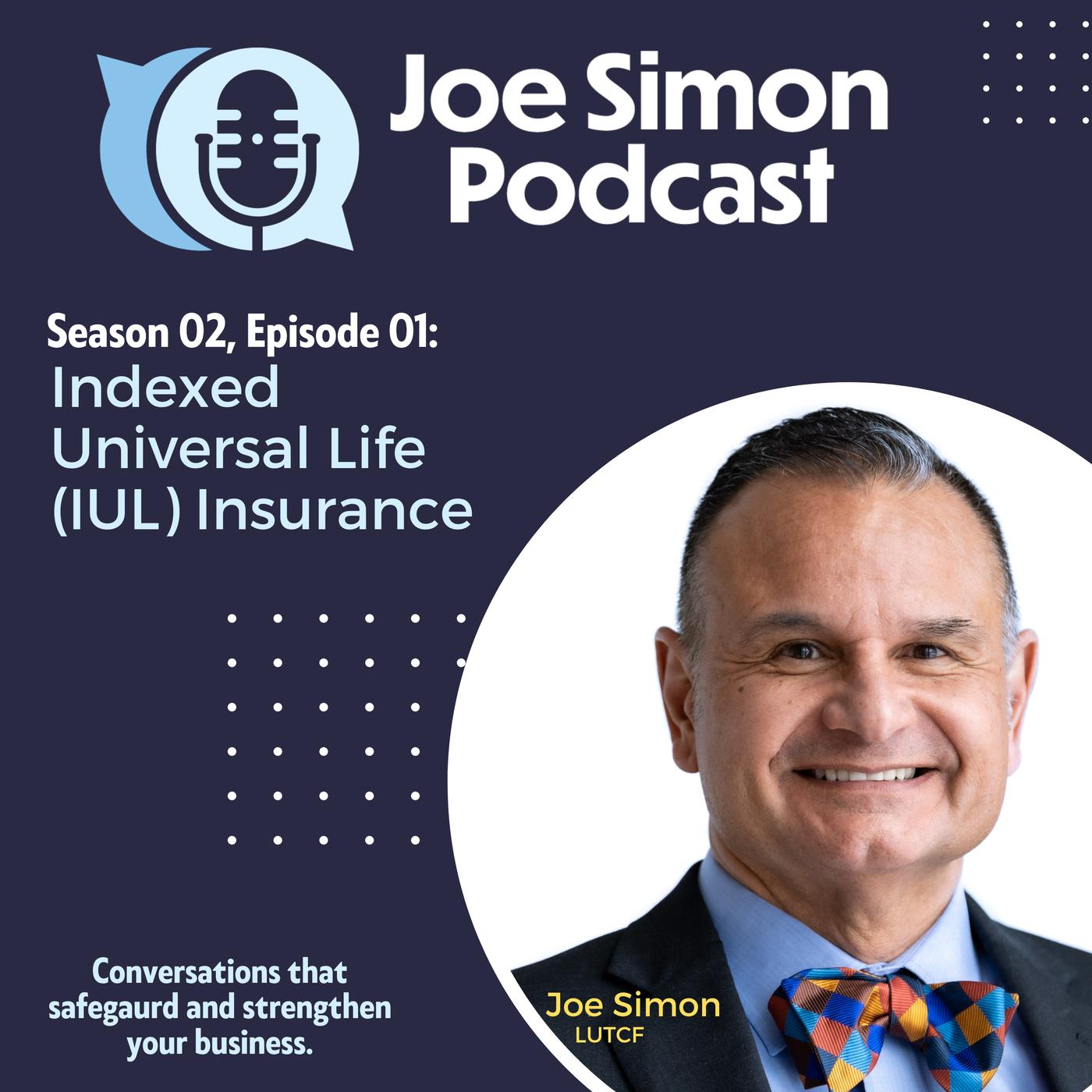 Indexed Universal Life Insurance - Joe Simon Podcast | Listen Notes