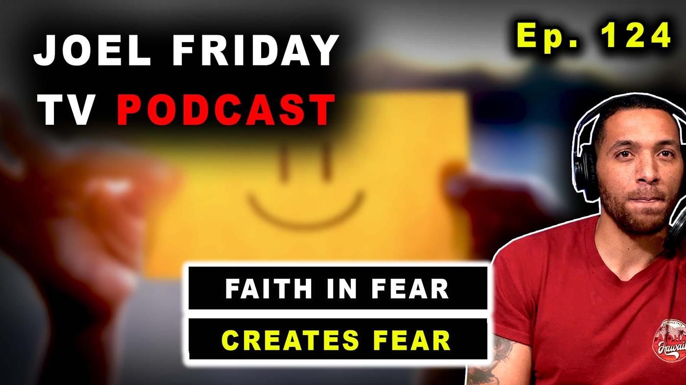 The Power Of Faith | Ep124 | JFTV - Joel Friday TV Podcast | Listen Notes