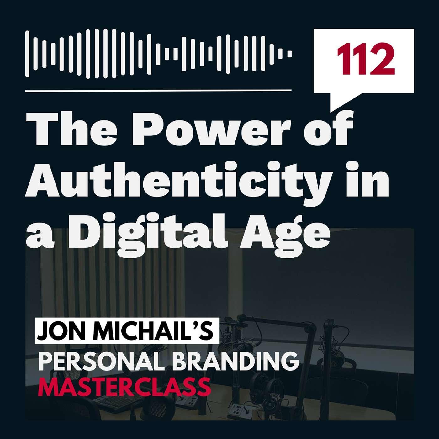 The Power of Authenticity in a Digital Age - Jon Michail's Personal ...