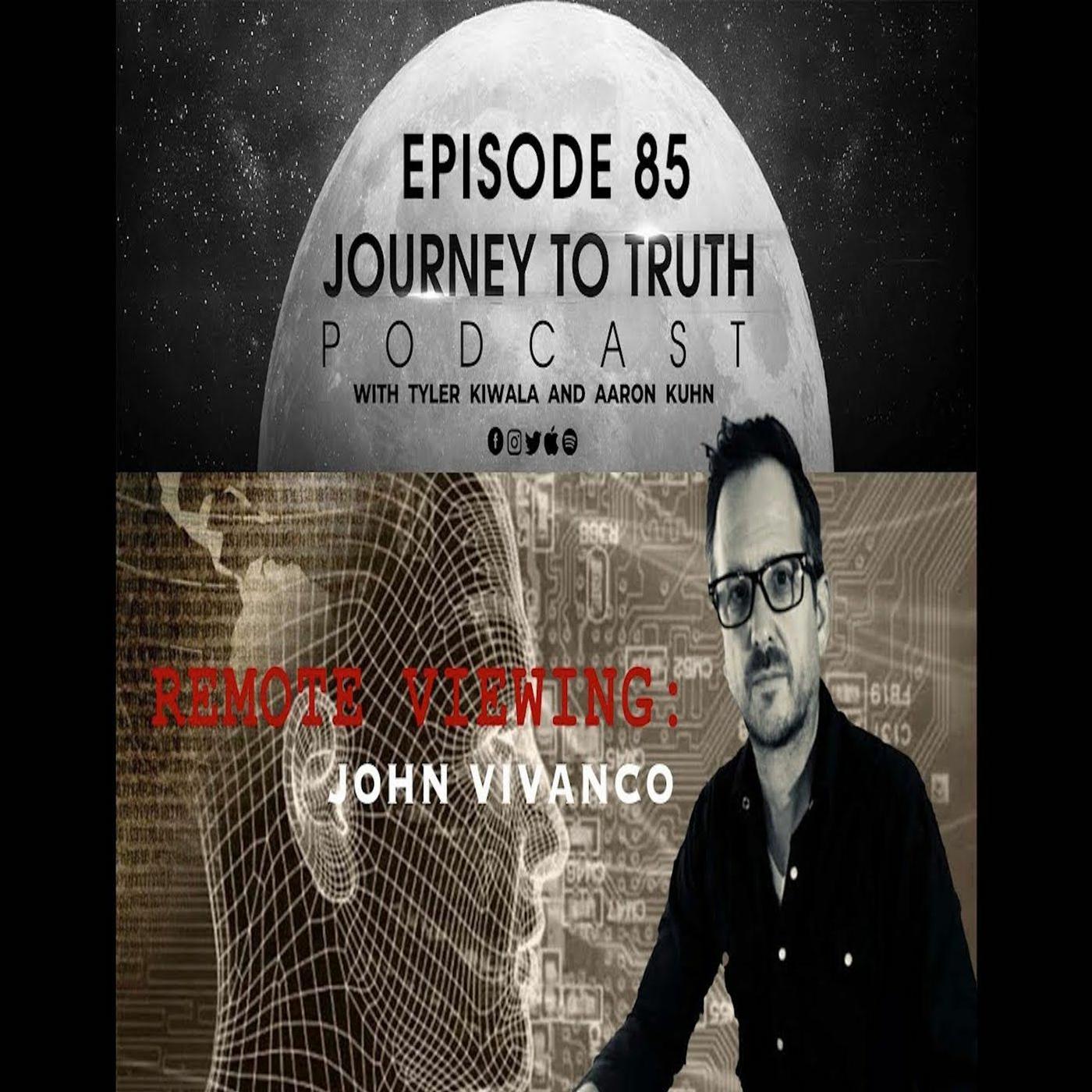 EP 85 - John Vivanco - Remote Viewing & Three Letter Agencies - POTUS ...