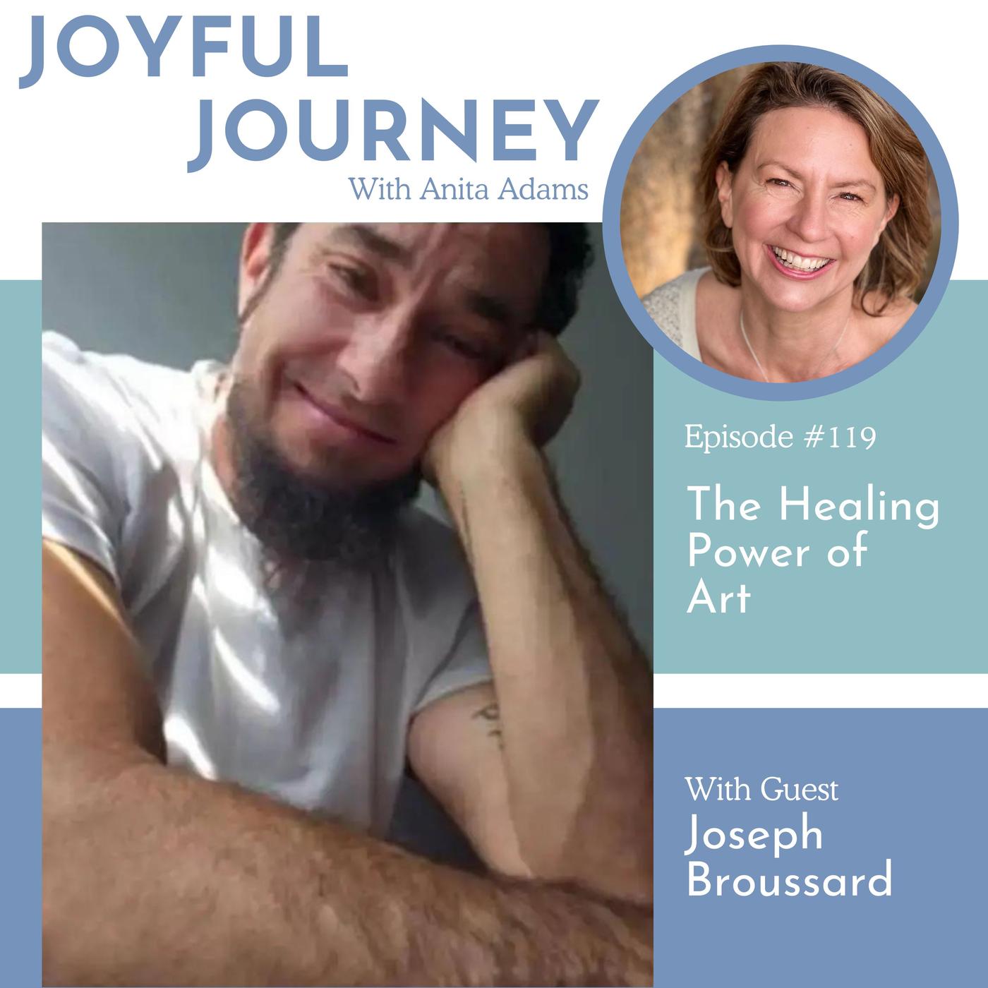 The Healing Power of Art - A Conversation with Joseph Broussard ...