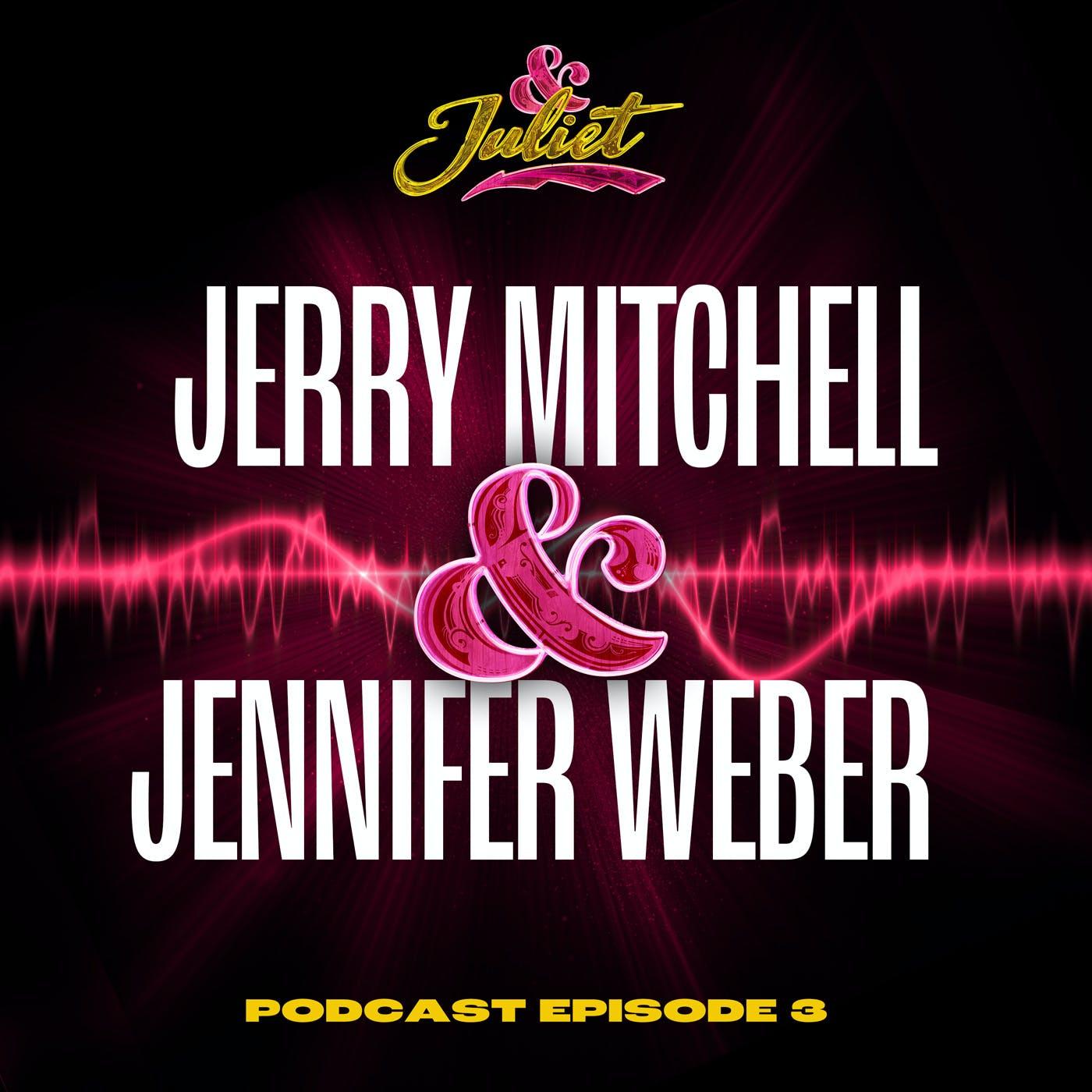 #3 - Jerry Mitchell & Jennifer Weber - & Juliet: The Podcast | Listen Notes