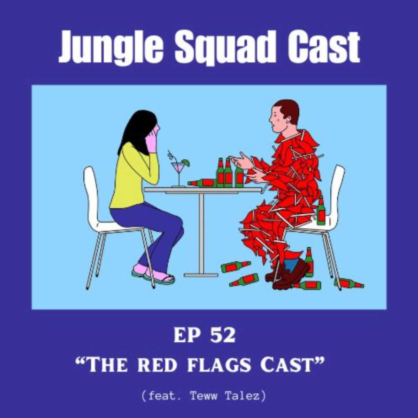 The Red Flags Cast (feat. Teww Talez) - Jungle Squad Cast (podcast ...