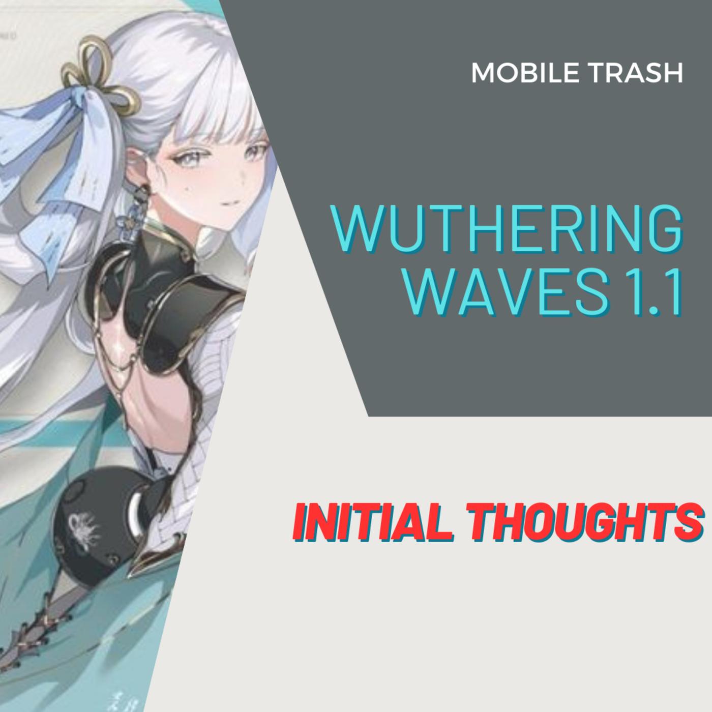 1.1 WUTHERING WAVES INITIAL THOUGHTS? - JUST ENTERTAINMENT (podcast ...