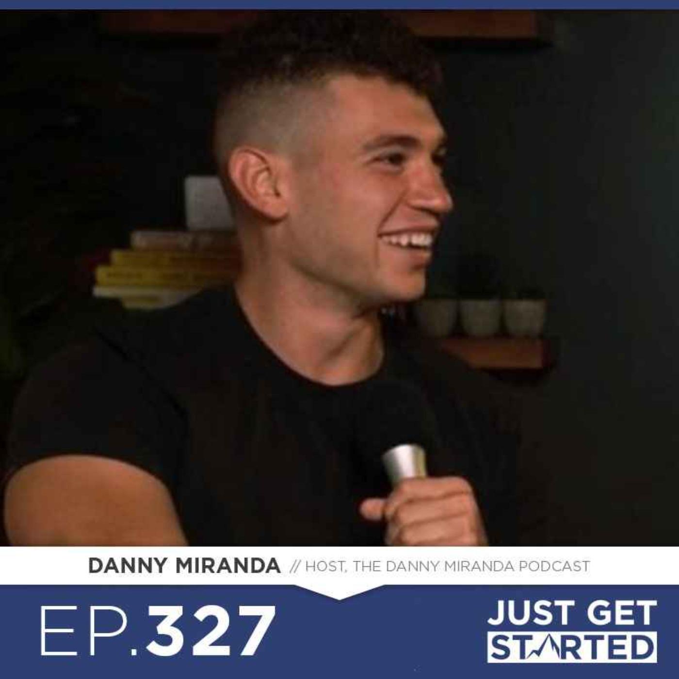 #327 Danny Miranda on The "3-Month Rule", Meditation and Hitting ...
