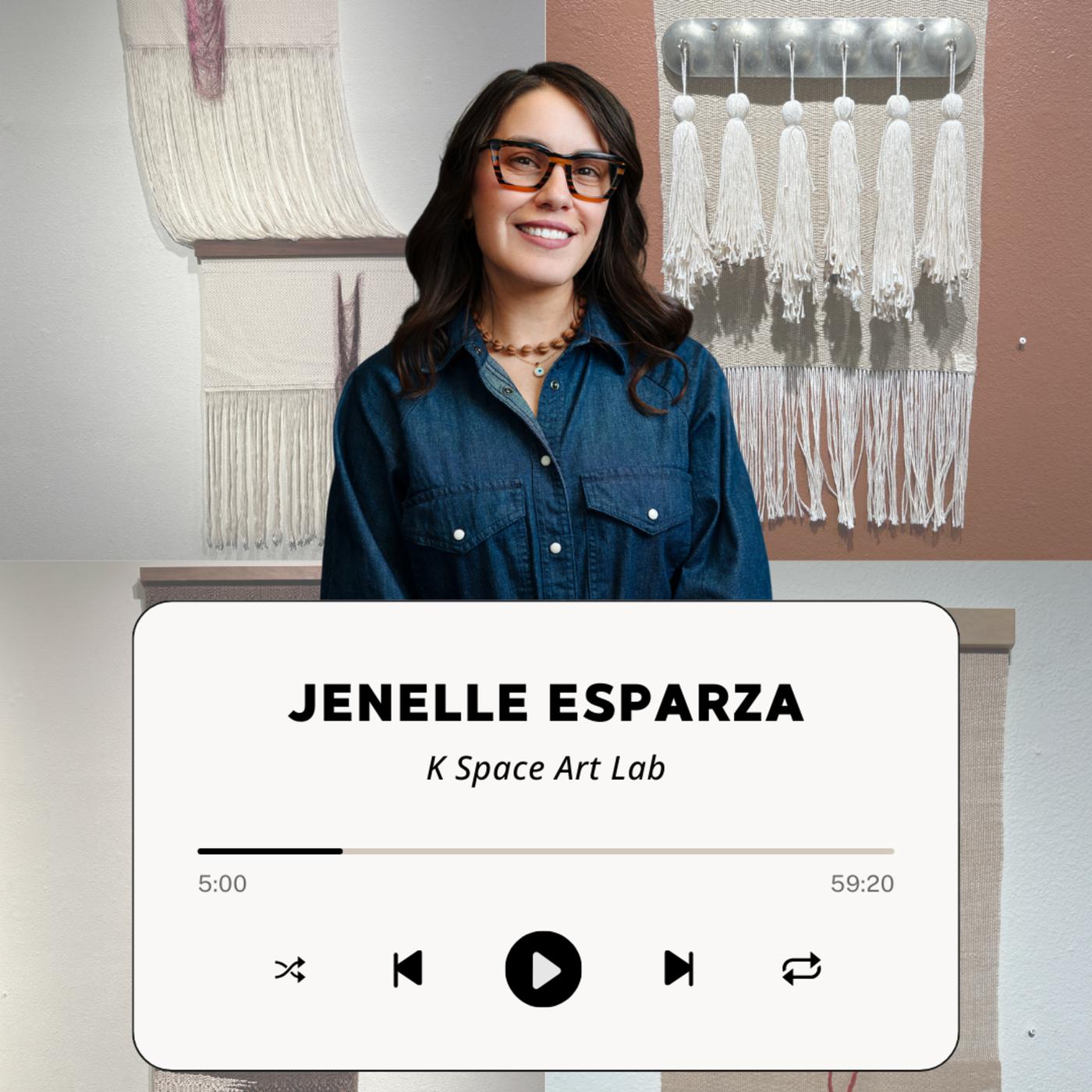 Jenelle Esparza - K Space Art Lab (podcast) | Listen Notes