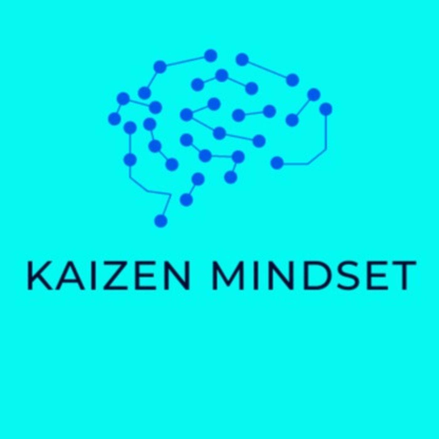 Kaizen Mindset (pódcast) - Kaizen Mindset | Listen Notes