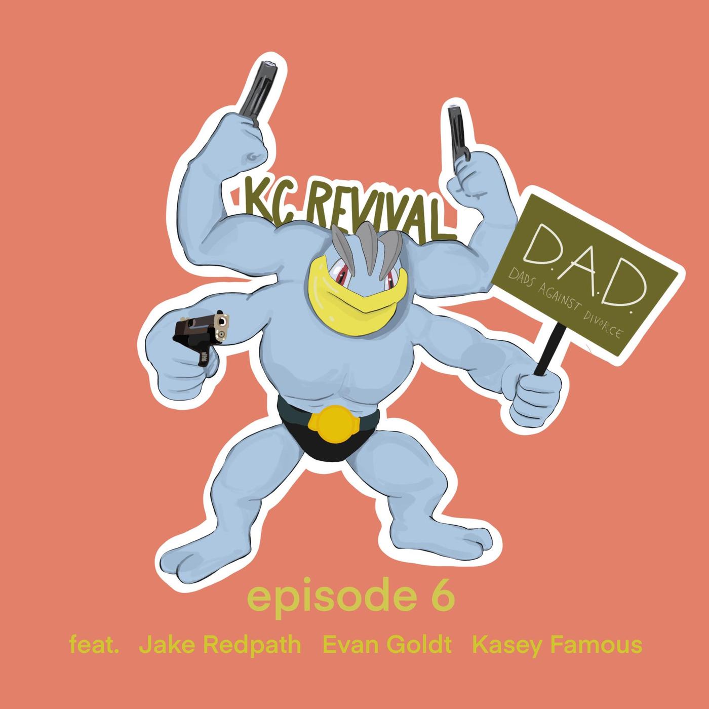 KC Revival Ep. 6 - Husbands with Arms (ft. Evan Christian Goldt, Kasey ...