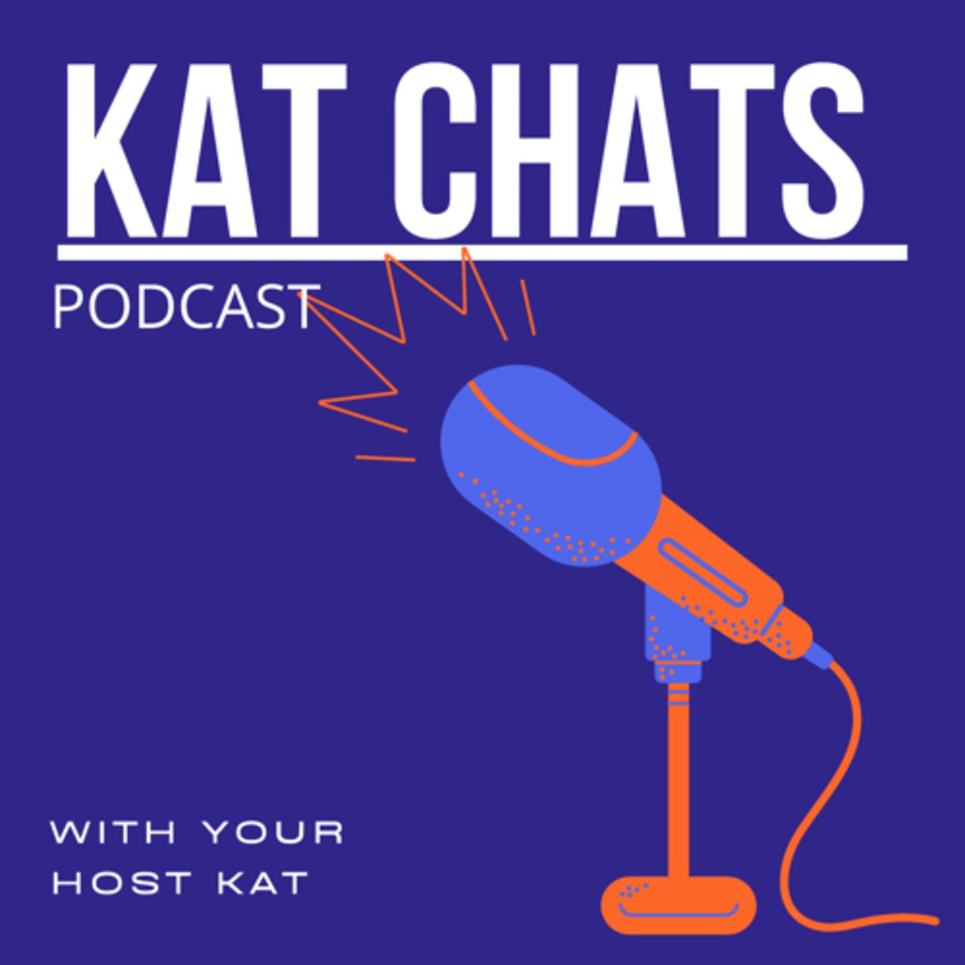 Episode 1: New Podcast, New Kat - Kat Chats Podcast | Listen Notes
