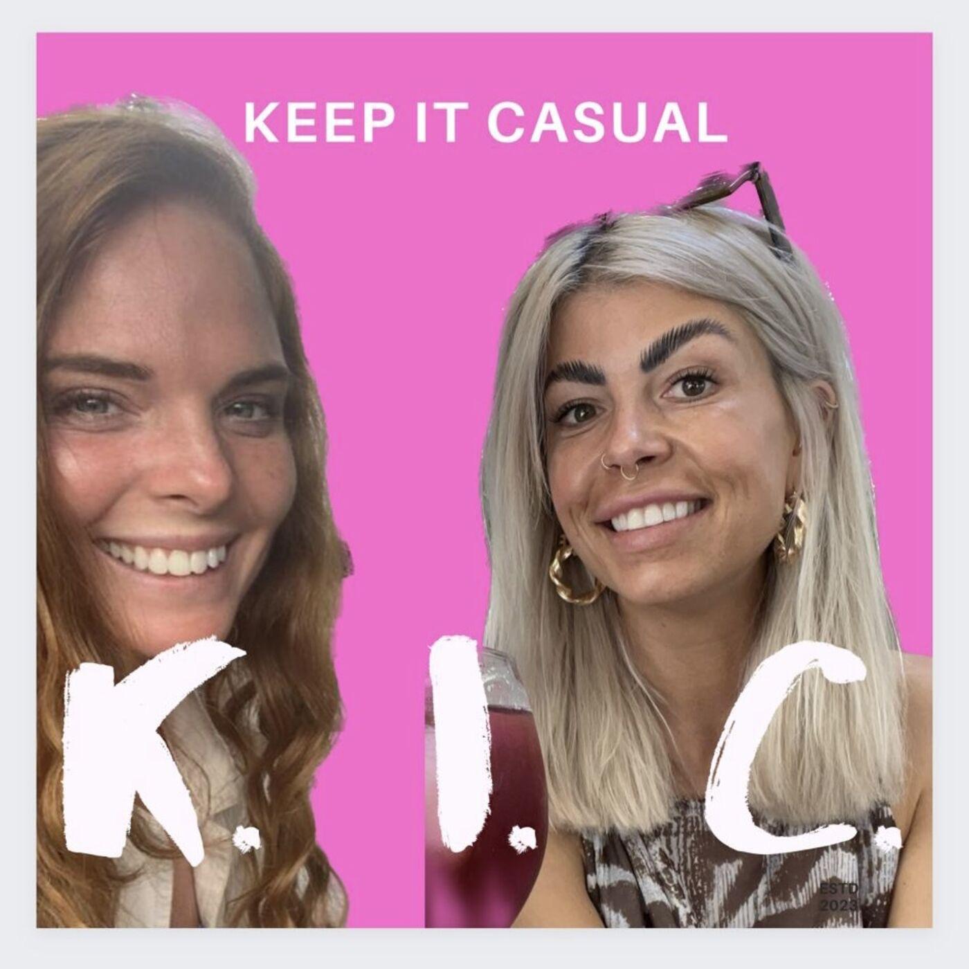 KIC (podcast) - K.I.C Keep It Casual | Listen Notes
