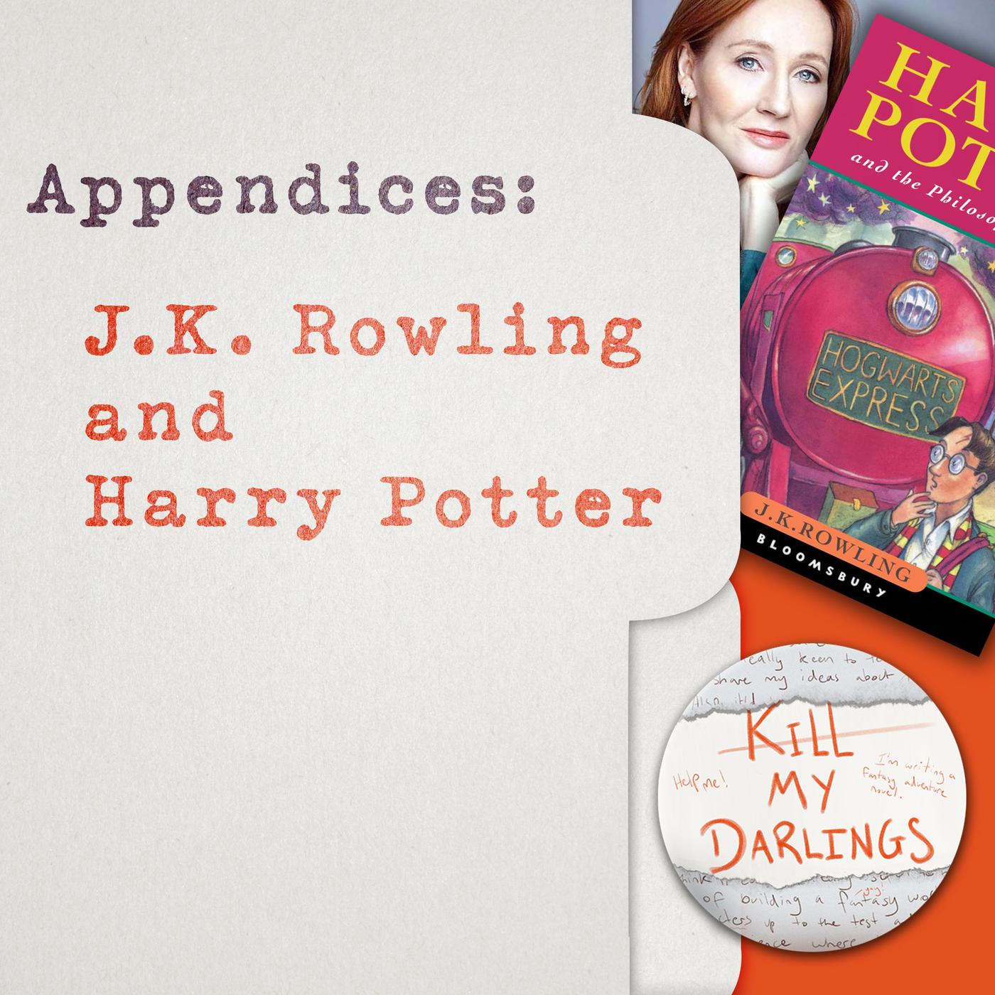Appendices: J.K. Rowling and Harry Potter - Kill My Darlings (pódcast ...