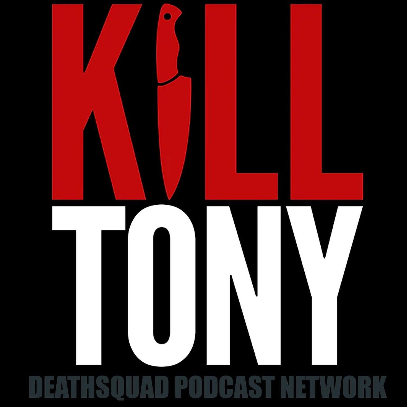 KILL TONY (podcast) - DEATHSQUAD.TV & Studio71 | Listen Notes