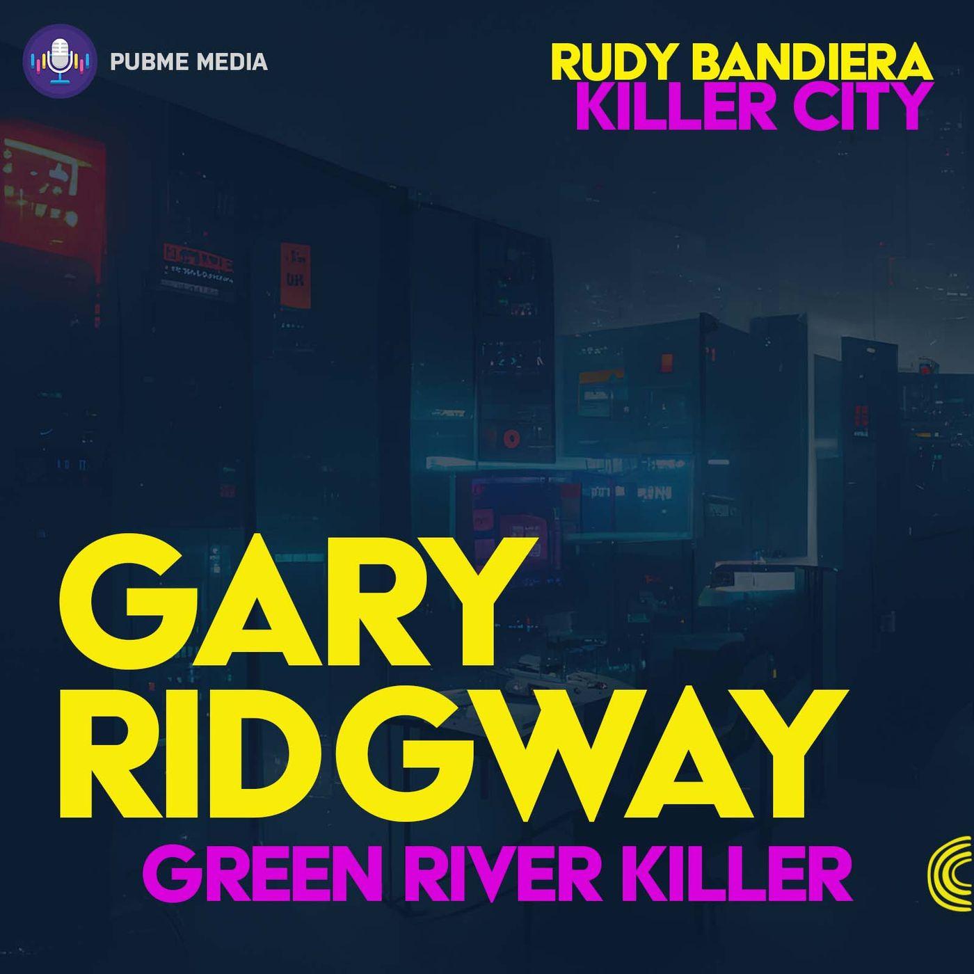 Gary Ridgway (the green river killer) - Killer City (podcast) | Listen ...