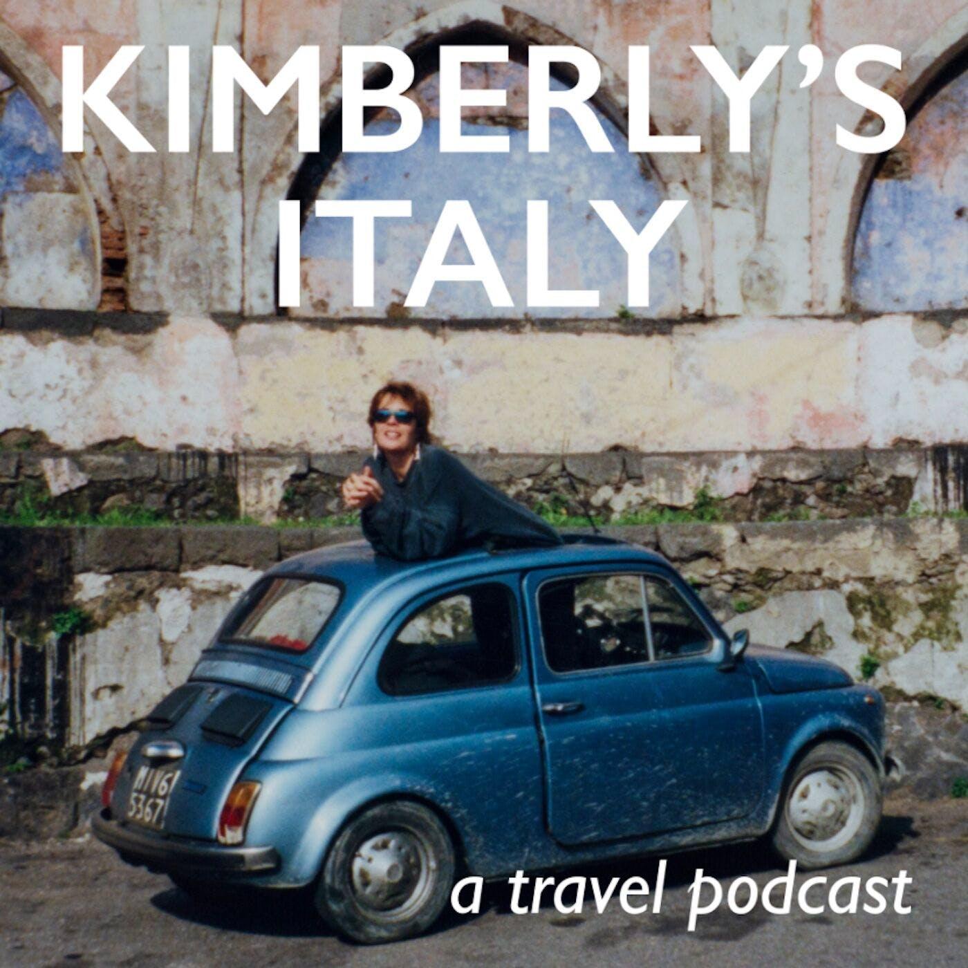 Kimberly's Italy (podcast) - Kimberly Holcombe | Listen Notes