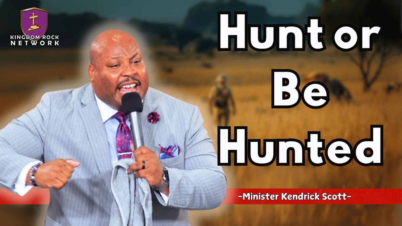 Hunt or Be Hunted - Kingdom Rock Radio (podcast) | Listen Notes