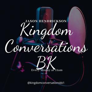 Kingdom Conversations BK (podcast) - Jason Hendrickson | Listen Notes