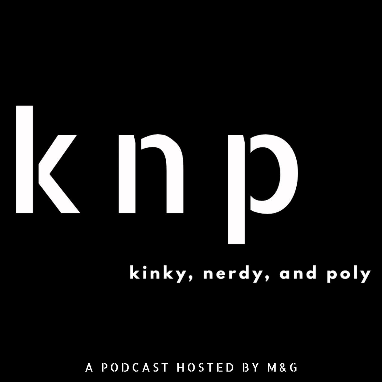 Episode 20: Types of Polyamorous Relationships - Kinky, Nerdy, and Poly ...