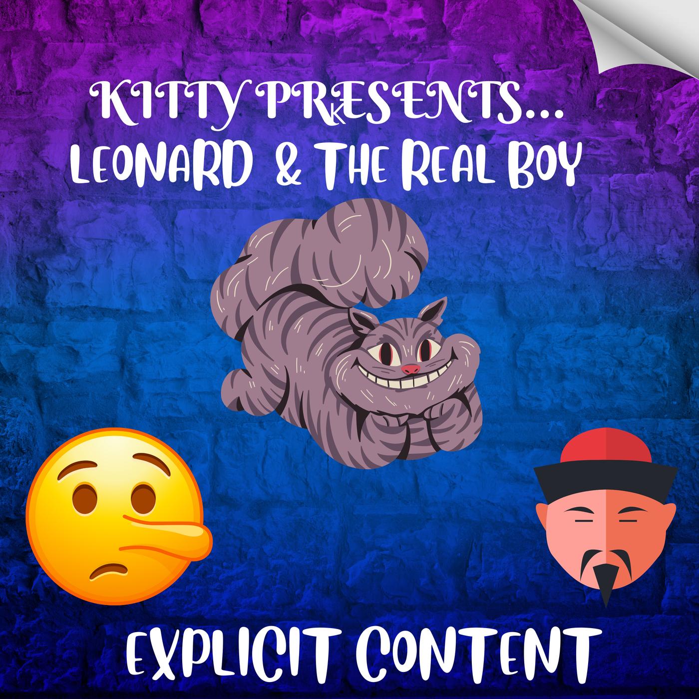 KITTIE PRESENTS LEONARD & THE REAL BOY (podcast) - Kittie | Listen Notes