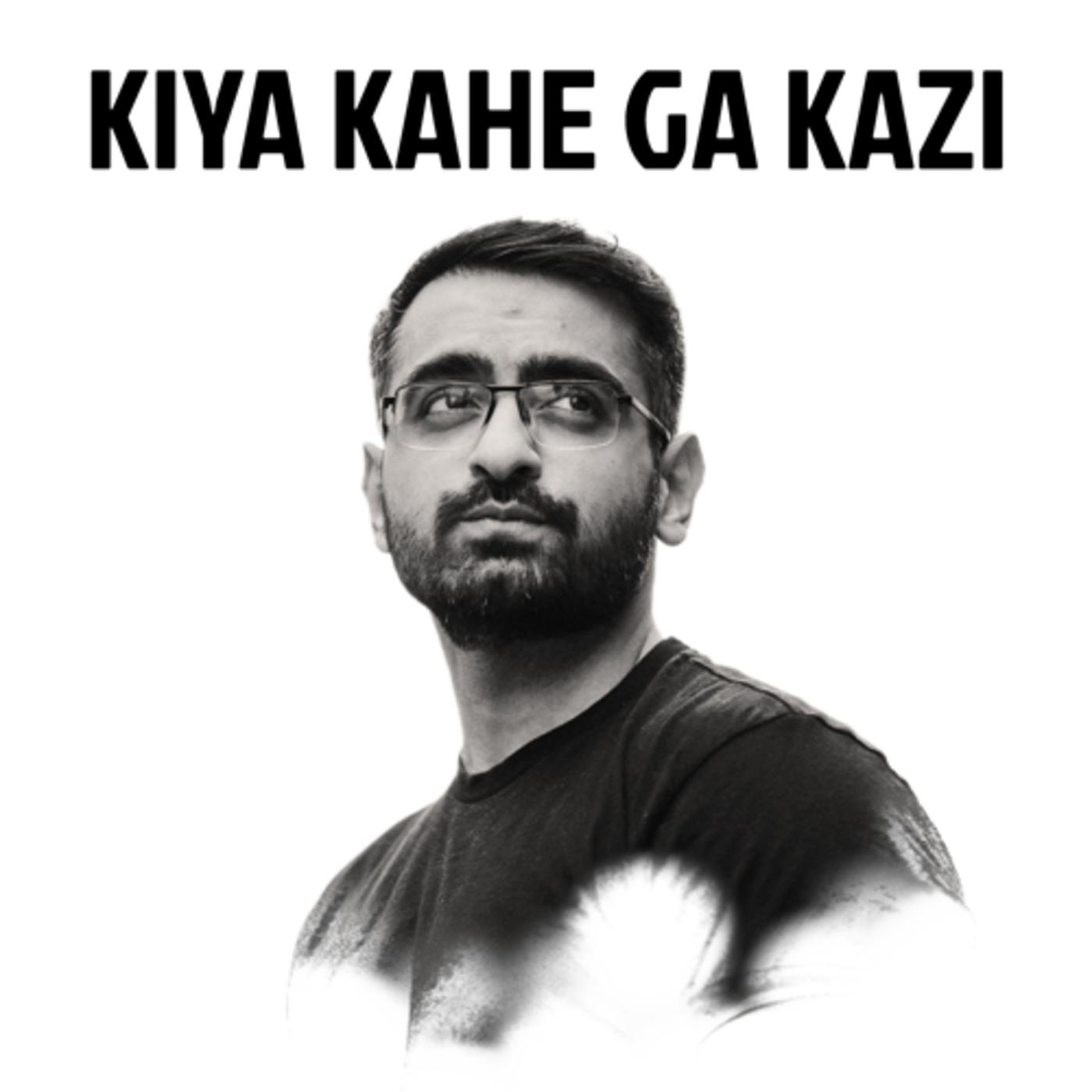 # 26 - Zain Jafar - Kiya Kahe Ga Kazi (podcast) | Listen Notes