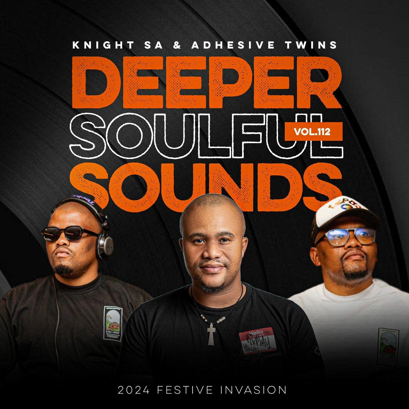 Knight SA & Adhesive Twins - Deeper Soulful Sounds Vol.112 (2024 ...