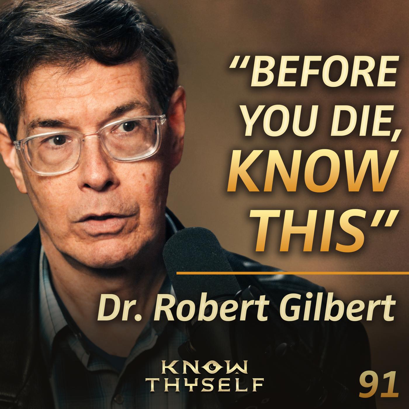 E91 - Dr. Robert Gilbert: Rosicrucian Secrets To Self Mastery, Sacred ...
