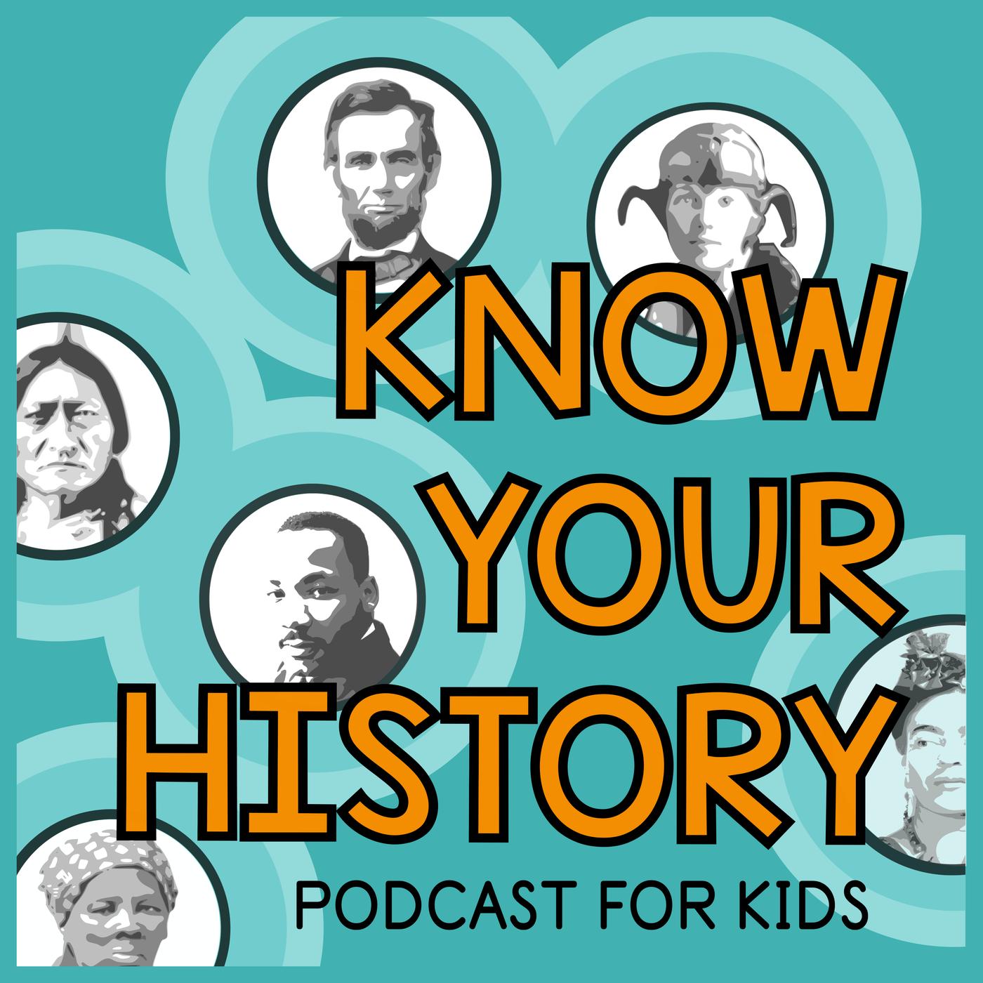 Know Your History (podcast) - Know Your History | Listen Notes