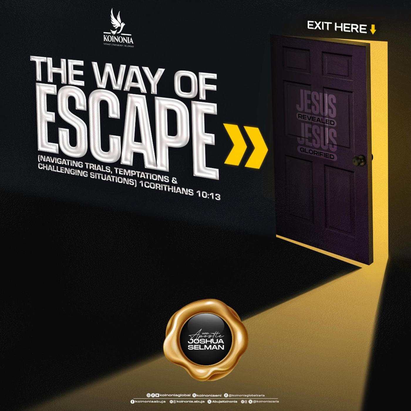 THE WAY OF ESCAPE (NAVIGATING TRIALS, TEMPTATIONS AND CHALLENGING ...
