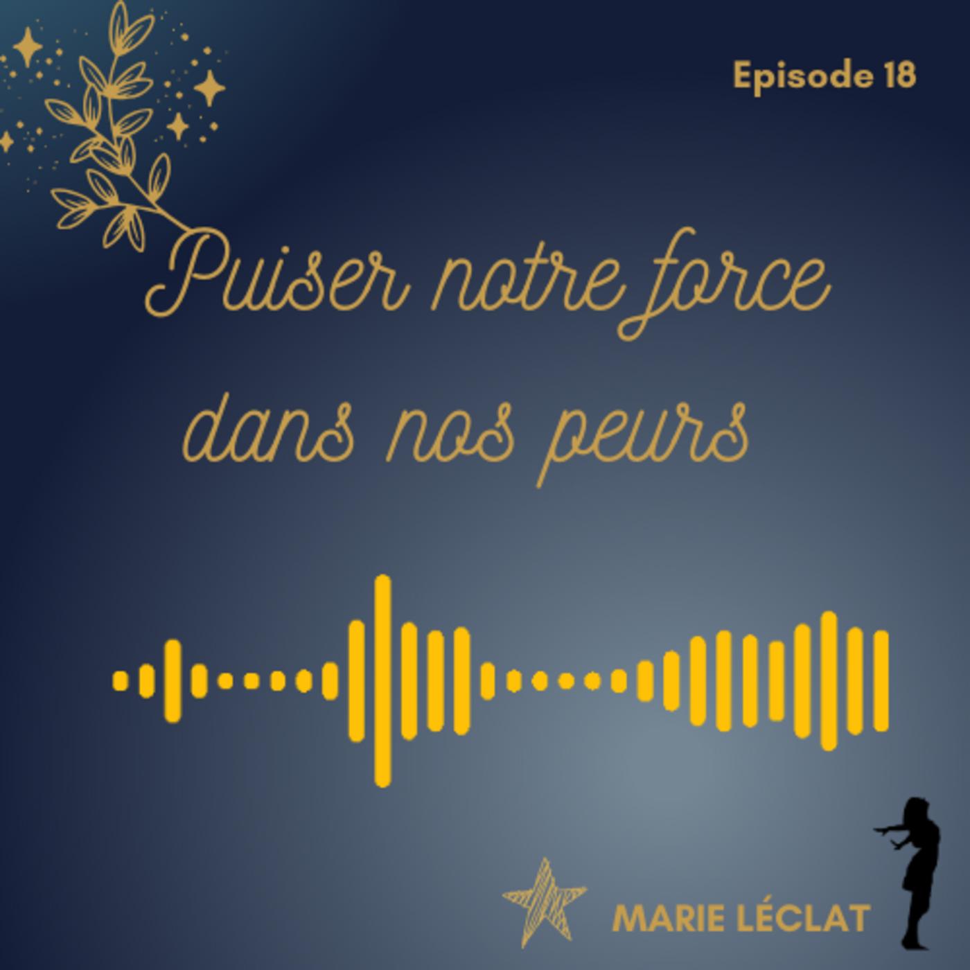Puiser notre force dans nos peurs - L'étincelle maternelle (podcast ...