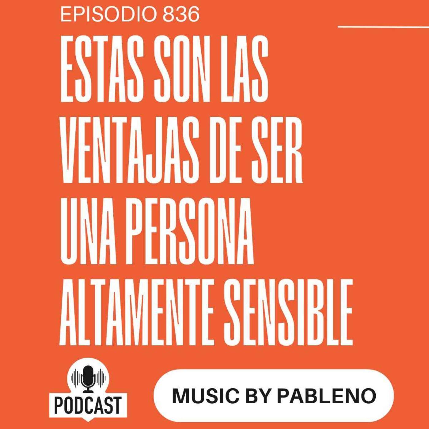 Estas son las ventajas de ser una persona altamente sensible | Listen Notes
