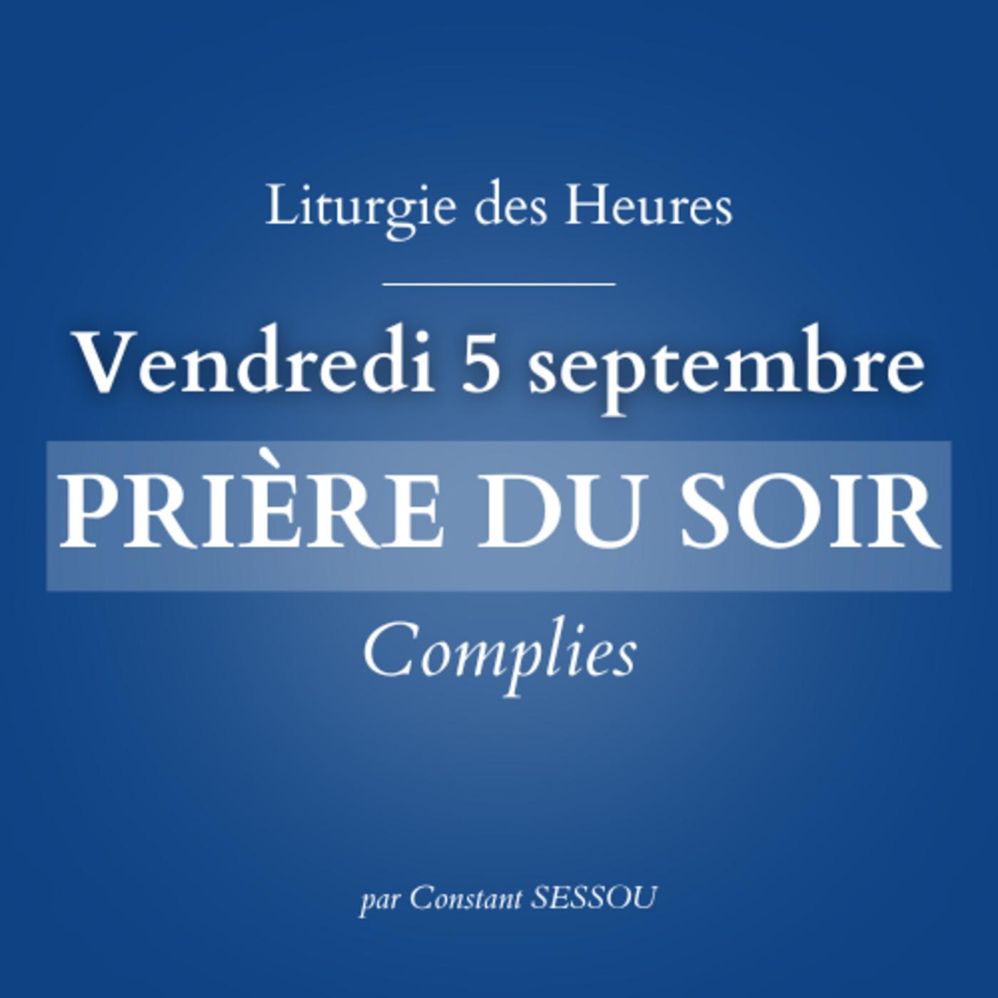 12 septembre 2025 - Prière du Soir, Complies - La Liturgie des Heures ...