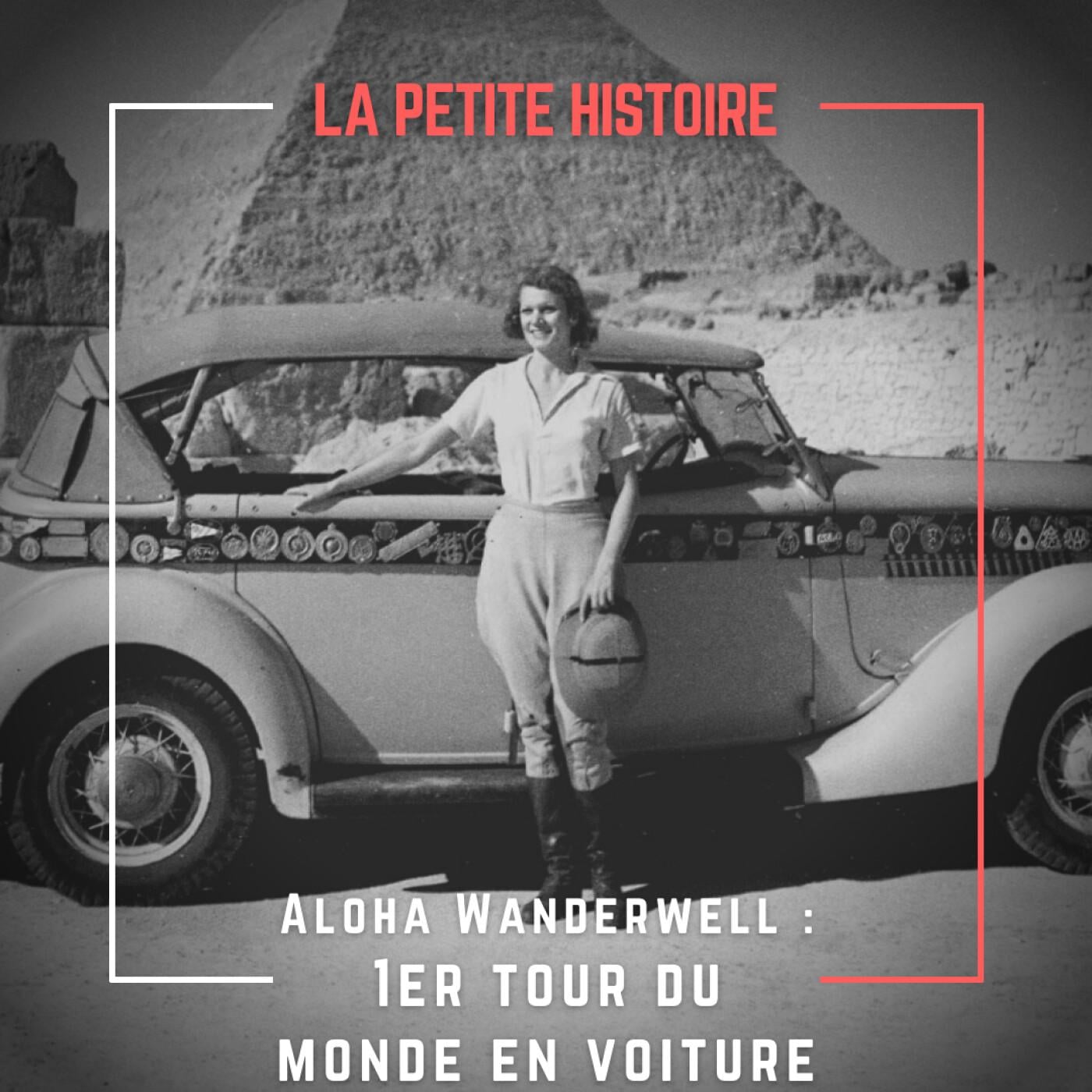 Aloha Wanderwell : la première femme qui a fait un tour du monde en ...