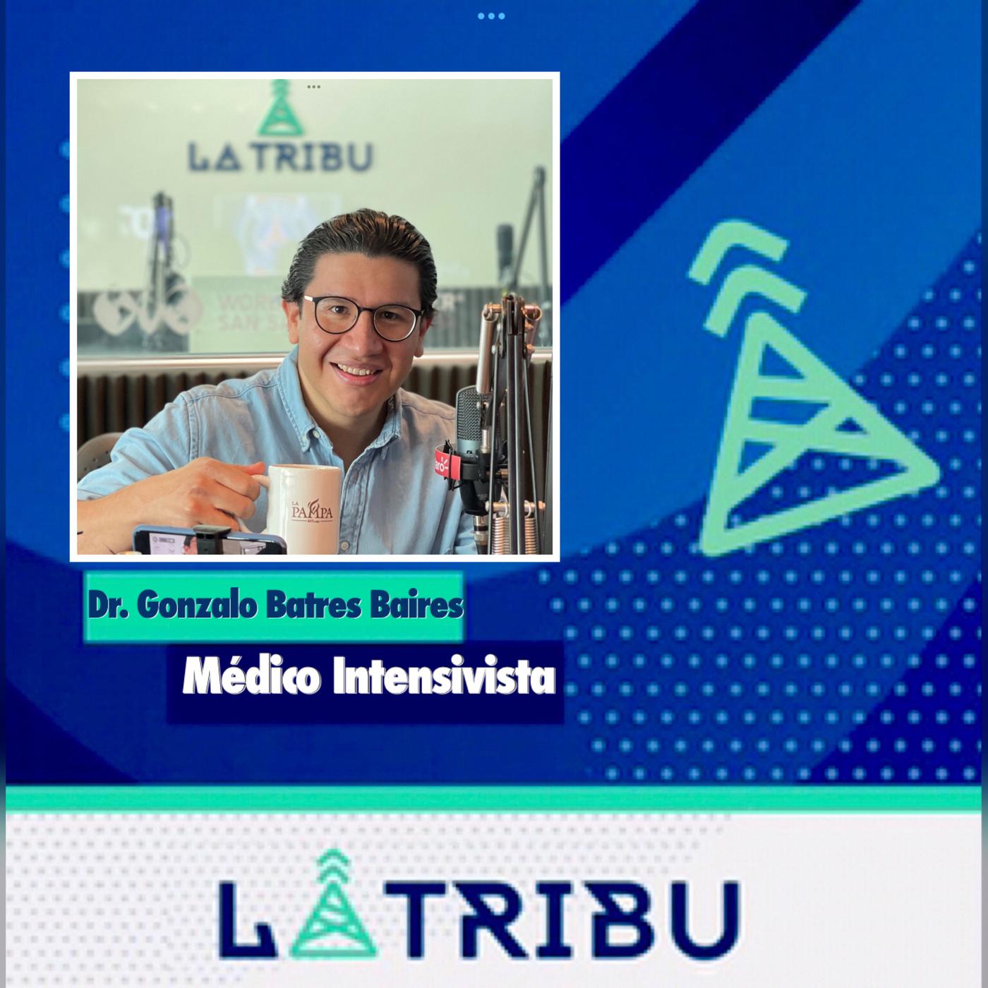 Dr. Gonzalo Batres Baires (Médico Intensivista) - La Tribu FM (Podcast ...