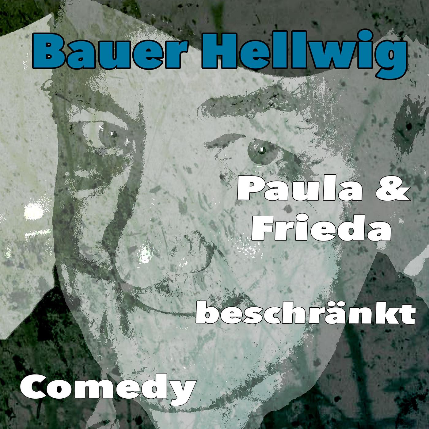 Paula und Frieda (Kontakt)beschränkt - Lachen mit Bauer Hellwig ...