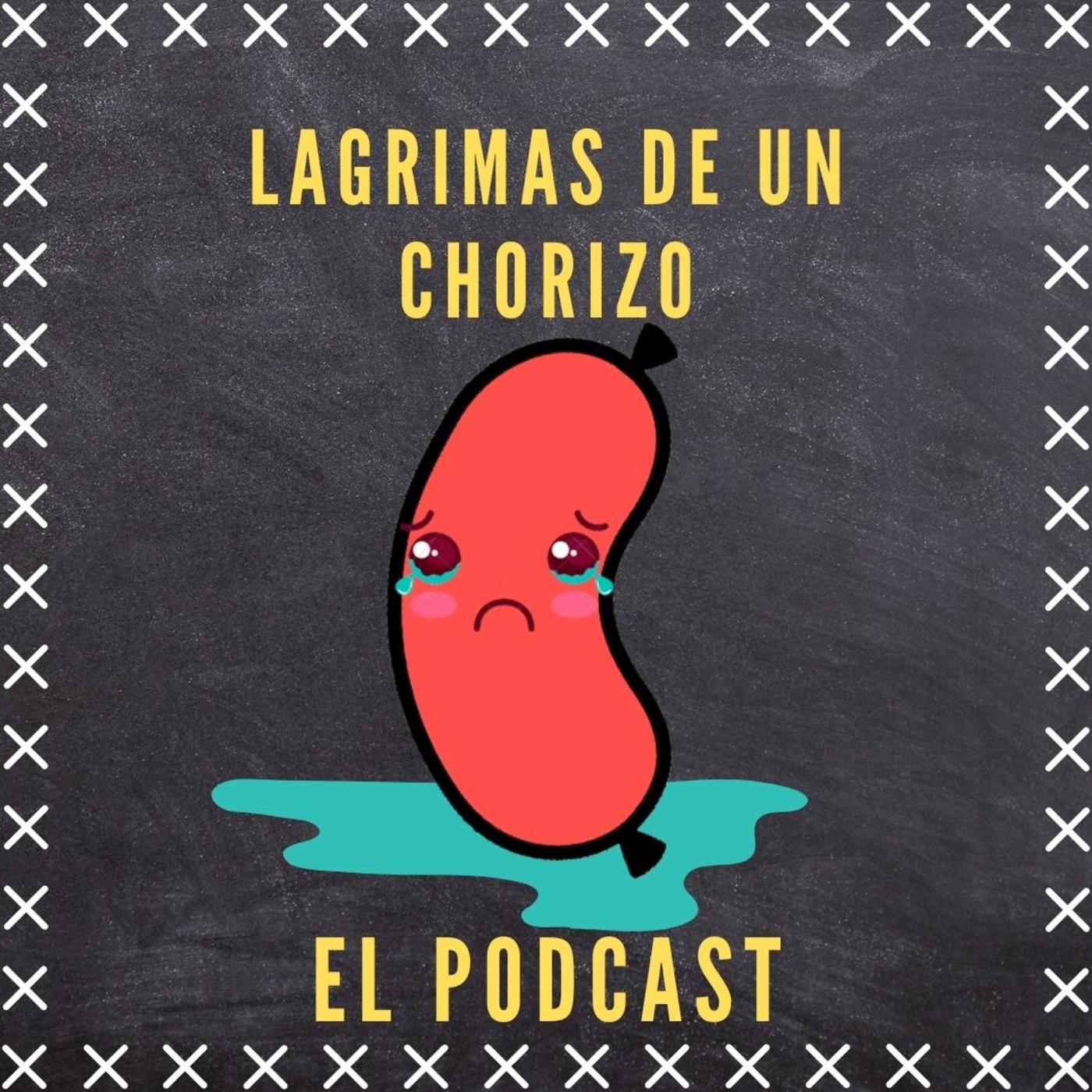 Ep. o1 De amigos chapulines y novias toxicas - Lagrimas de un chorizo ...