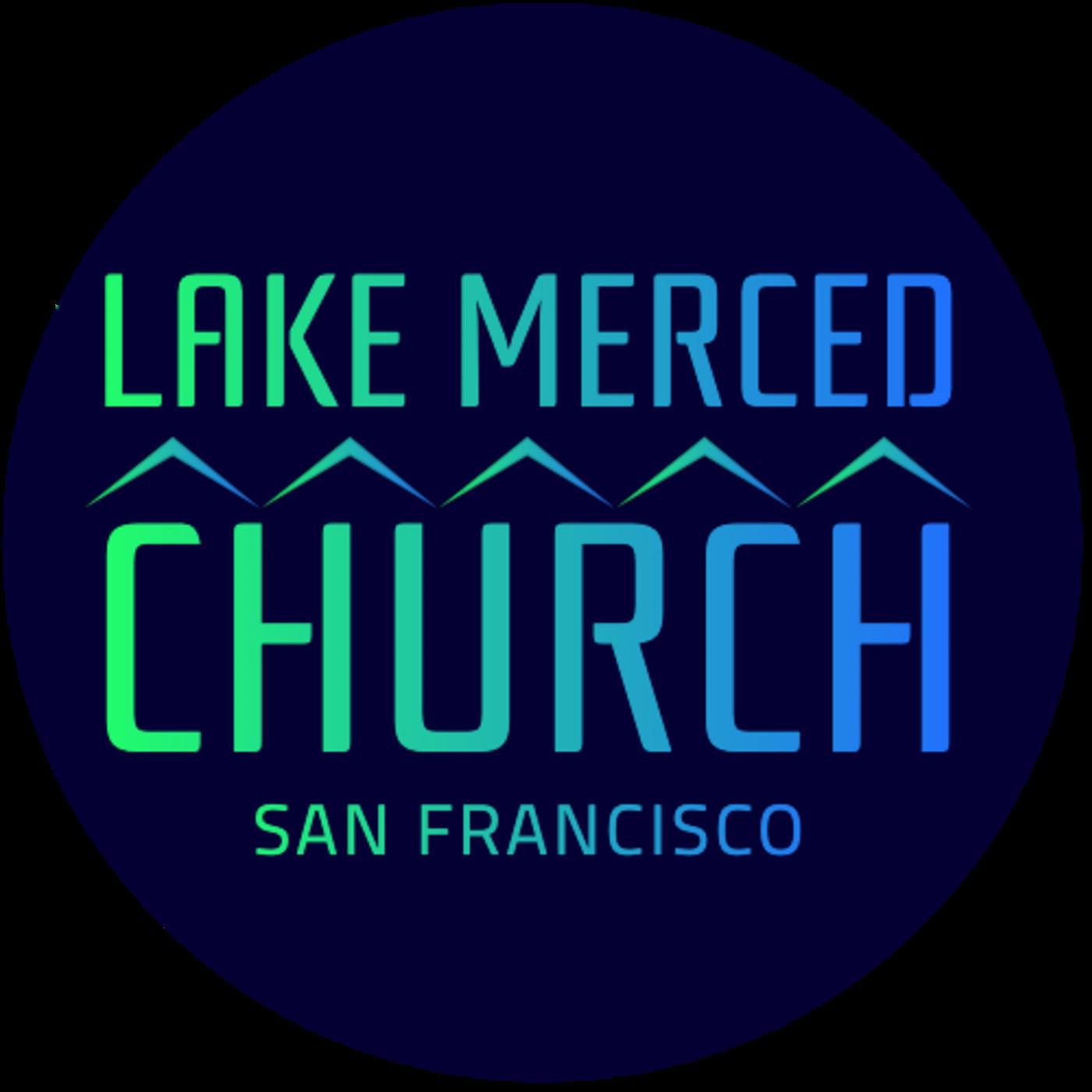 Lake Merced Church of Christ (podcast) - Lake Merced Church of Christ ...