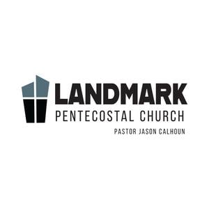 Landmark Pentecostal Church (pódcast) - Pastor Jason Calhoun | Listen Notes