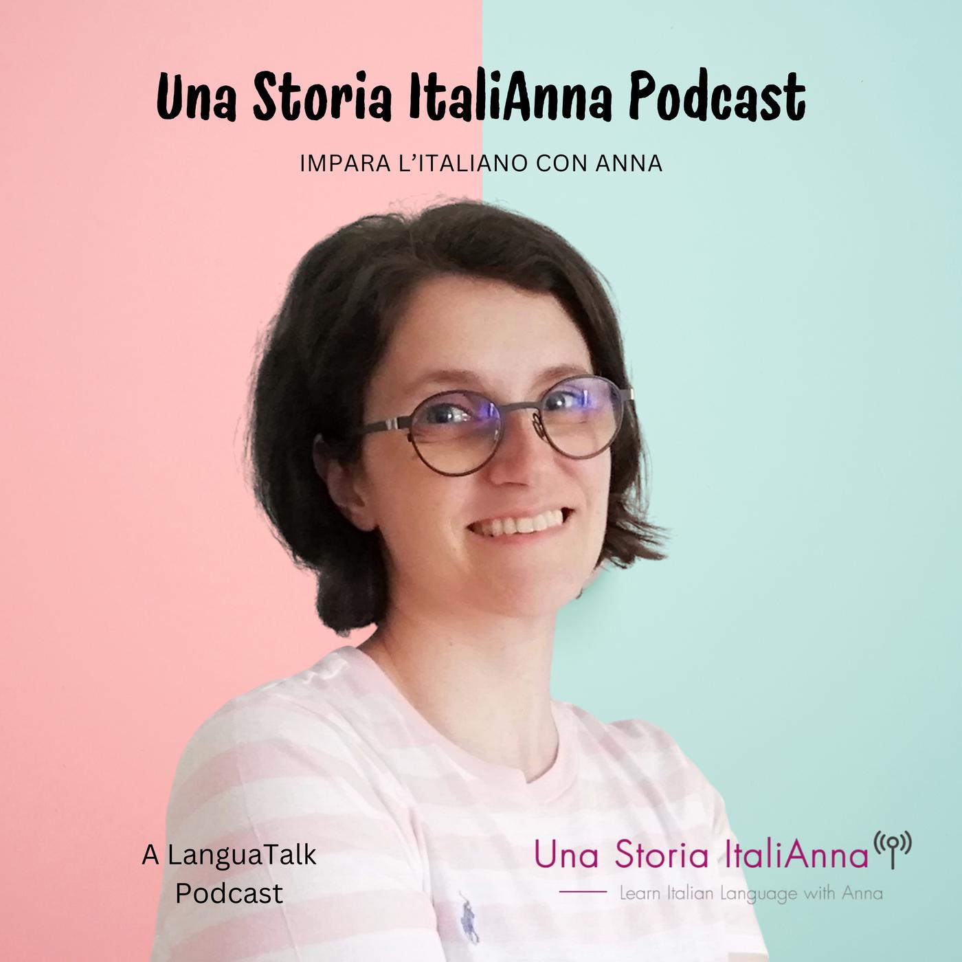 Una Storia ItaliAnna | Italian podcast for intermediate learners ...