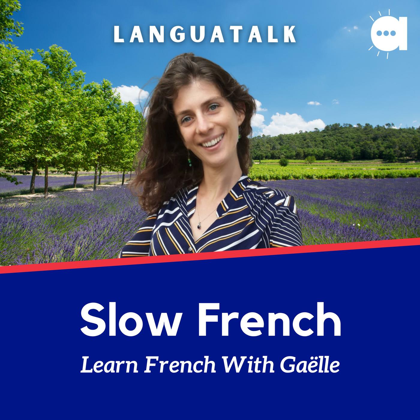 LanguaTalk Slow French: Learn French With Gaëlle | French podcast for ...