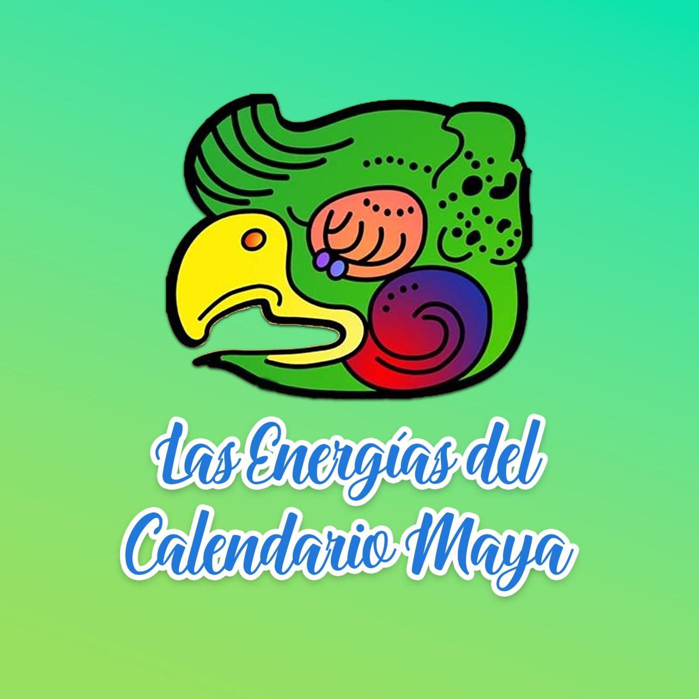 Las Energías - Nawales del Calendario Maya (pódcast) - Ch'umilal Maya ...