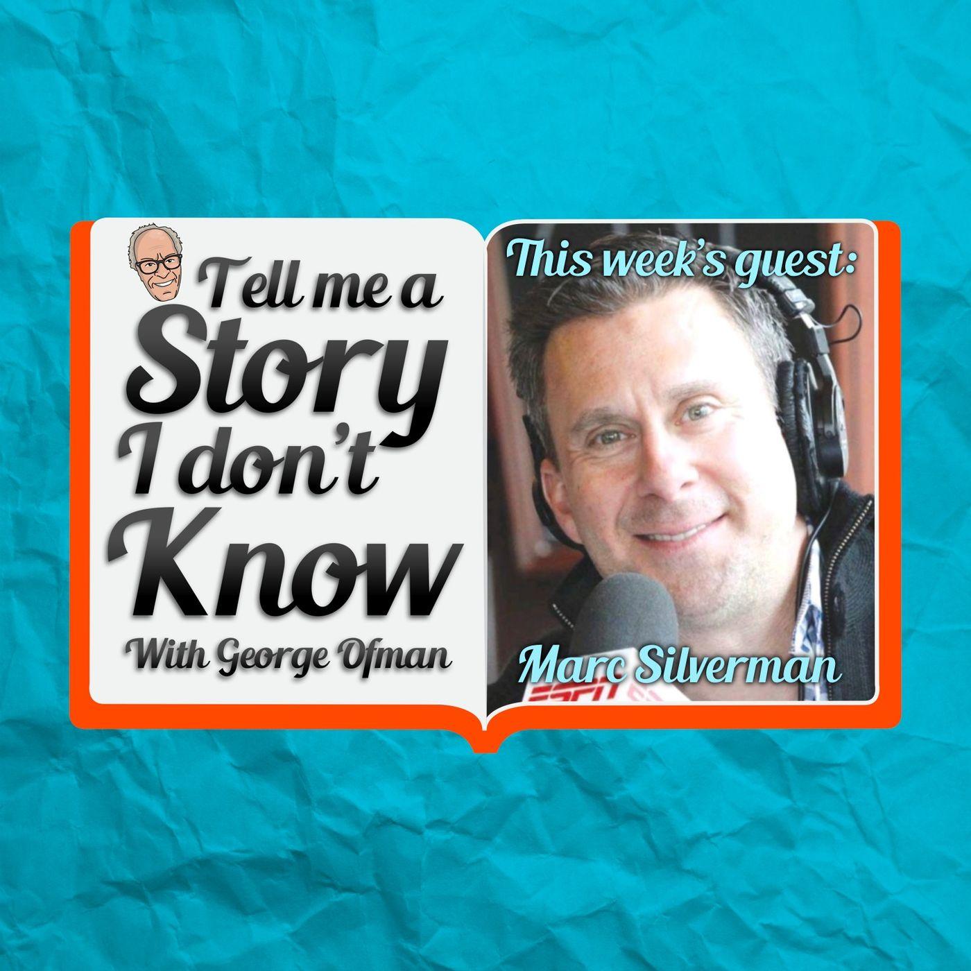 ESPN 1000 Host Marc Silverman | Tell Me A Story I Don't Know | Listen Notes