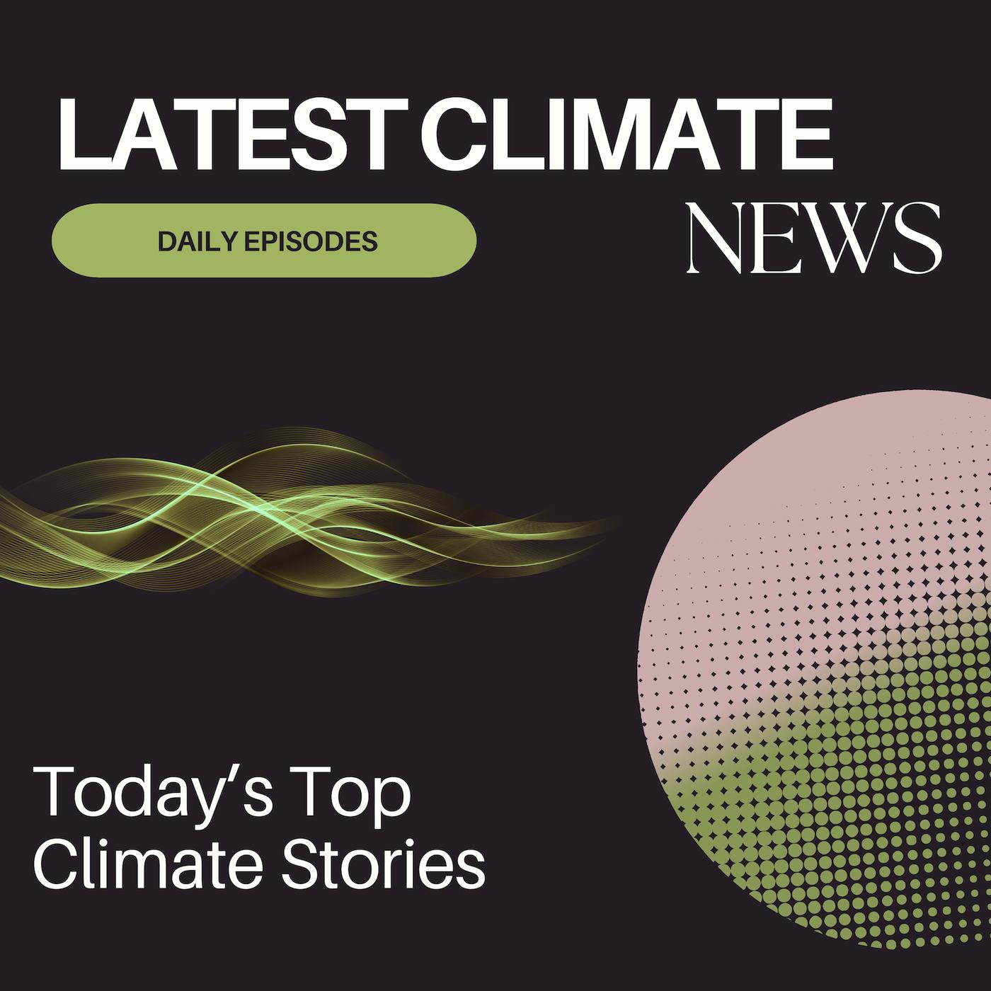 26 January 2025 - Latest Climate News - Latest Climate News (podcast ...