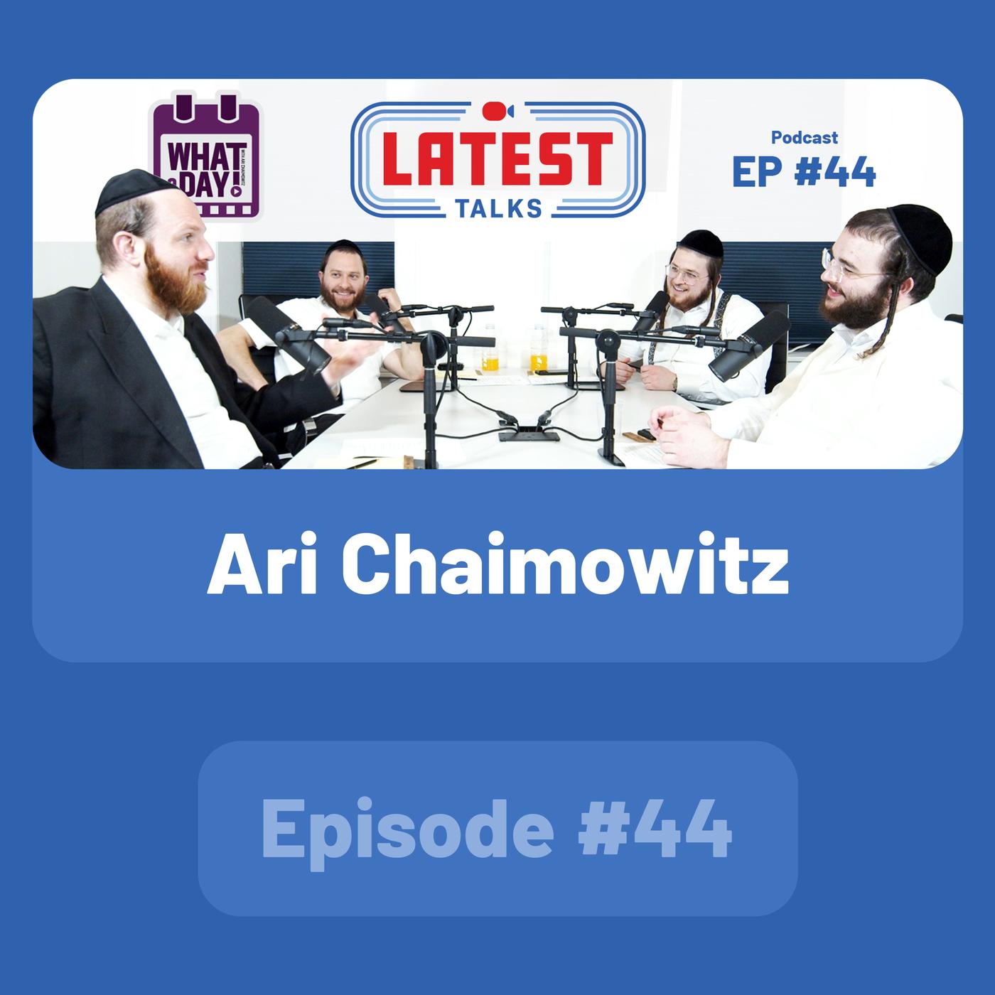 Latest Talks Podcast - Ep #44 | Guest: Ari Chaimowitz | Listen Notes