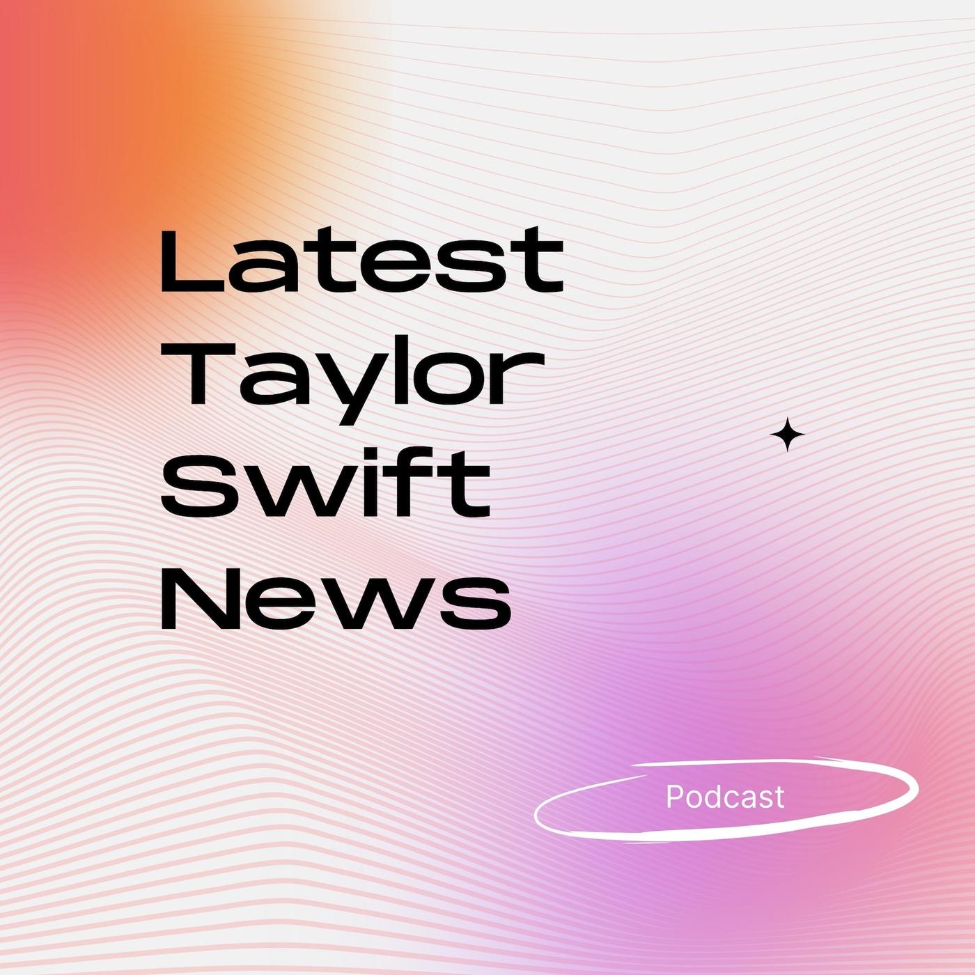 8 March 2025 - Latest Taylor Swift News - Latest Taylor Swift News ...