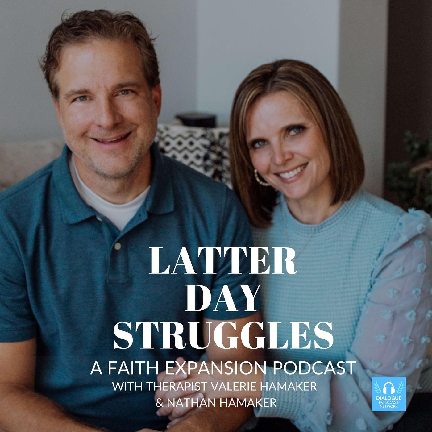 Latter Day Struggles (podcast) - Valerie Hamaker | Listen Notes