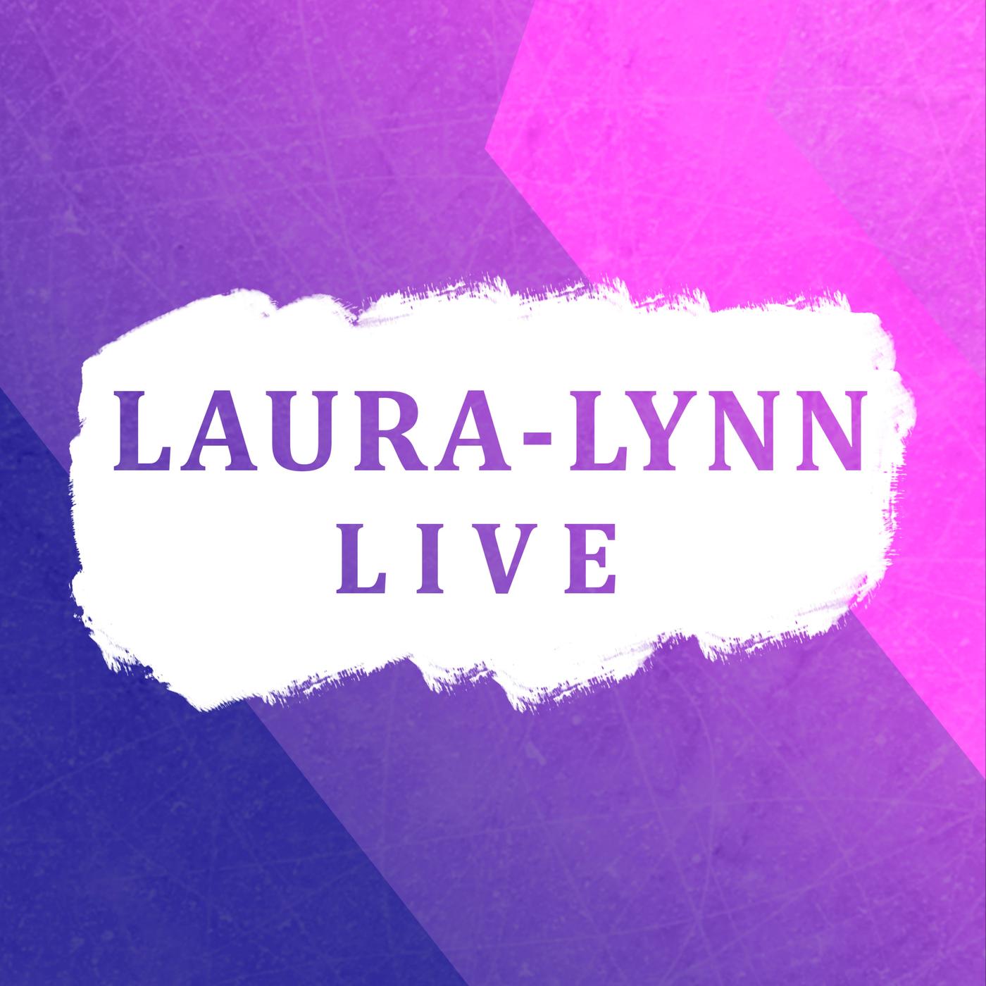 Laura-Lynn Live (podcast) - Laura-Lynn Tyler Thompson | Listen Notes
