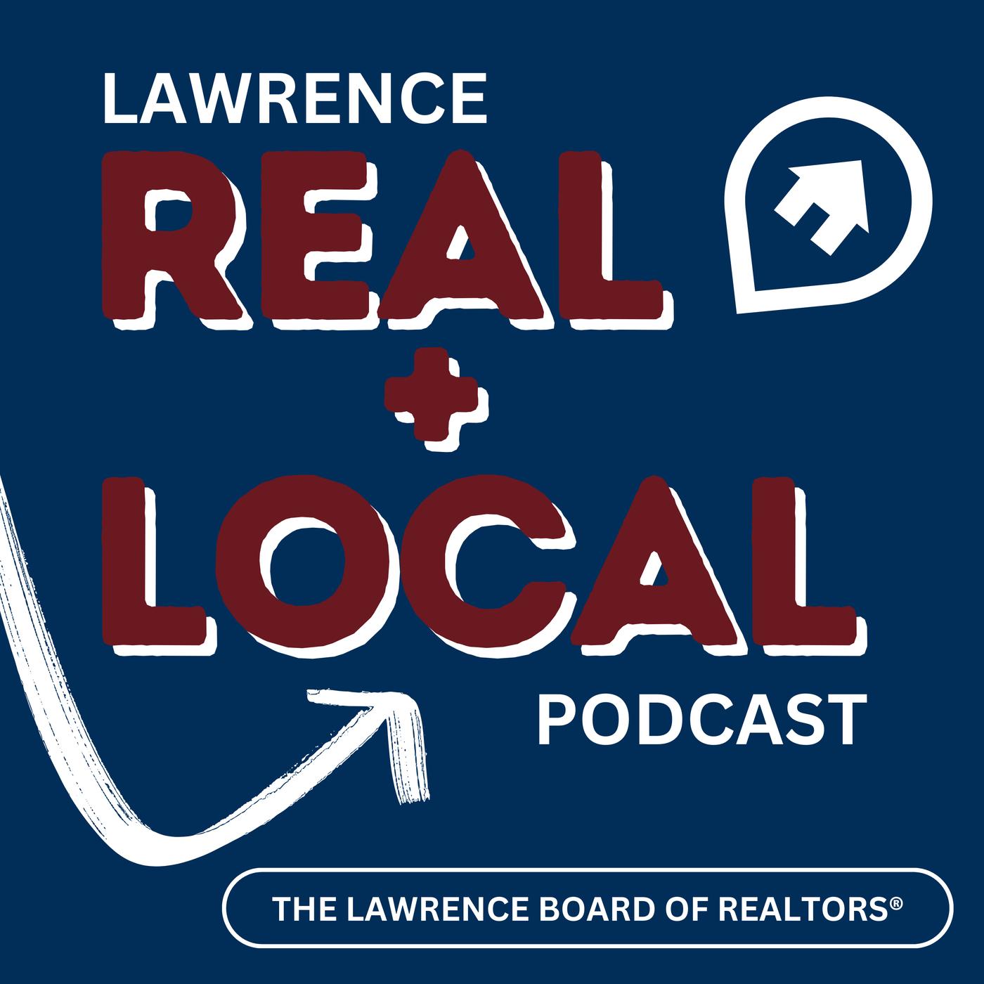 Lawrence Real Local Keepin It Real Podcast By Lawrence Board Of