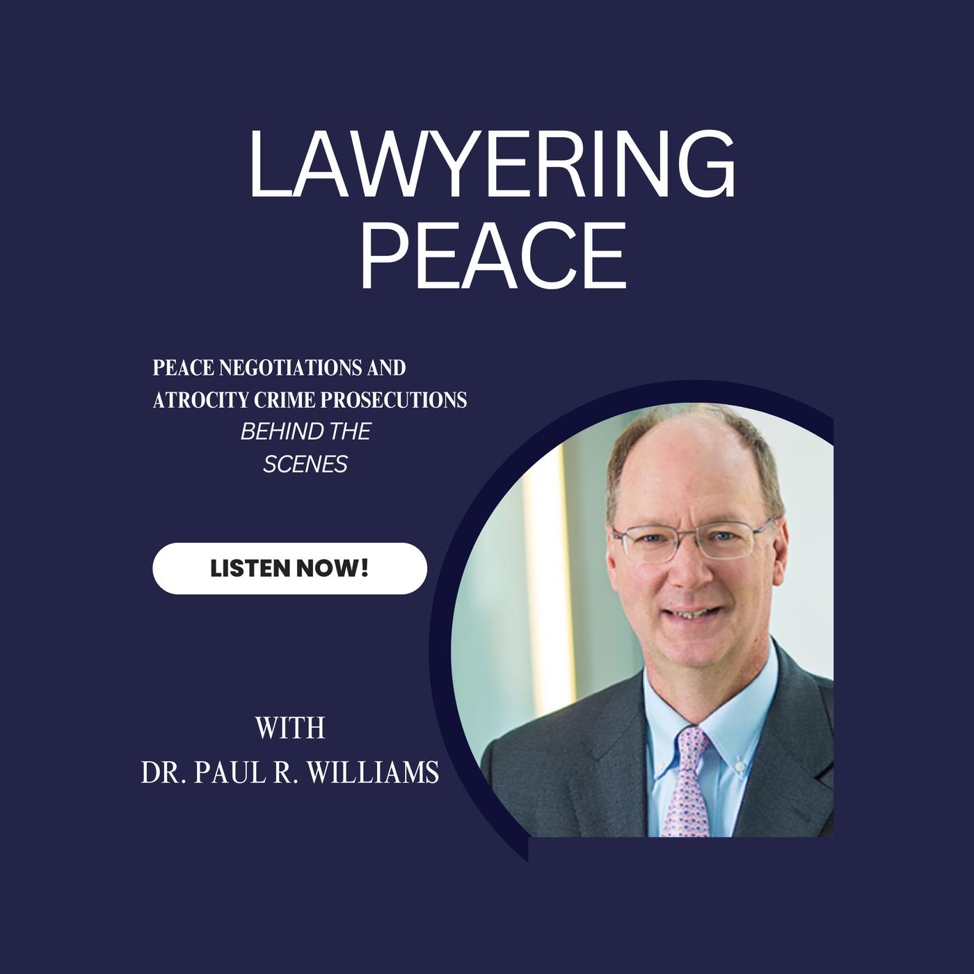 Lawyering Peace (podcast) - Dr. Paul R. Williams | Listen Notes