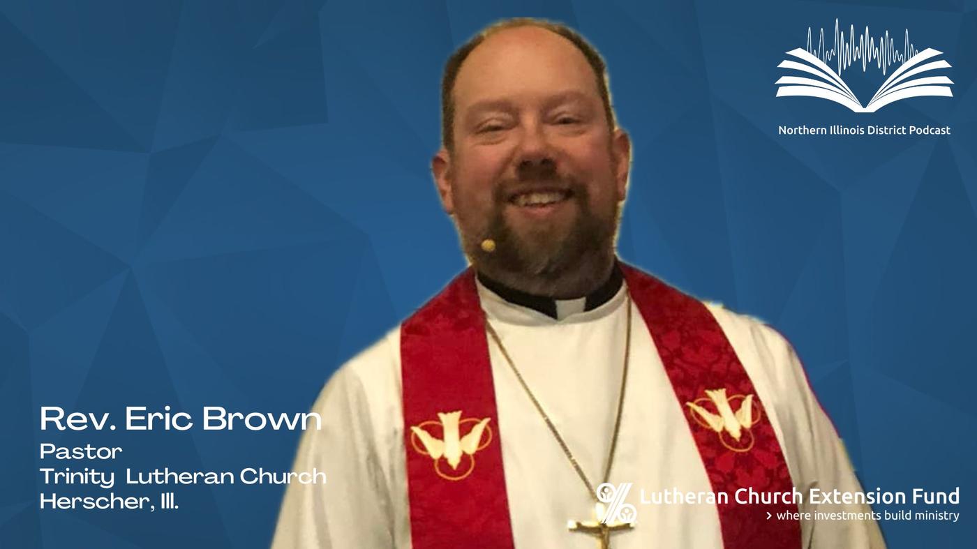 Episode 012: Rev. Dr. Ben Squires - LCEF | Northern Illinois District ...