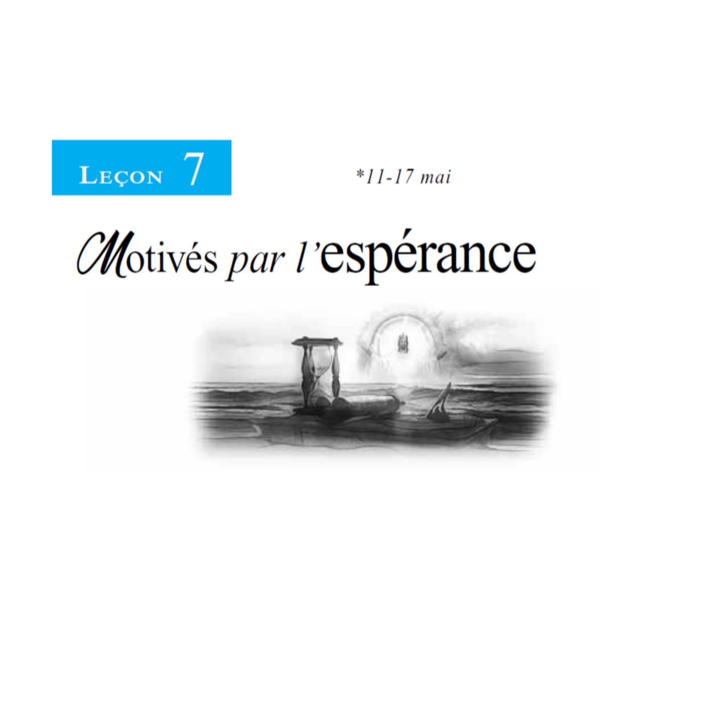 2me Trimestre 2024 | Leçon 7 | Motivés par l´Espérance | Autrement Dit ...