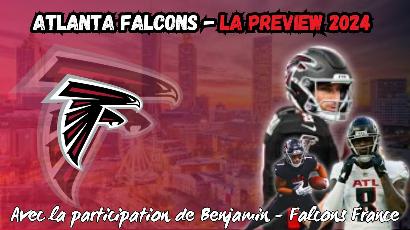 La Preview 2024 des Atlanta Falcons (épisode 26/32) | Listen Notes